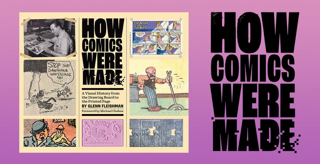How Comics Were Made: A Visual History from the Drawing Board to the ...